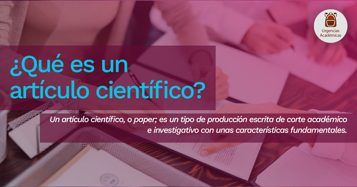 ¿Qué es un artículo científico? • Urgencias Académicas